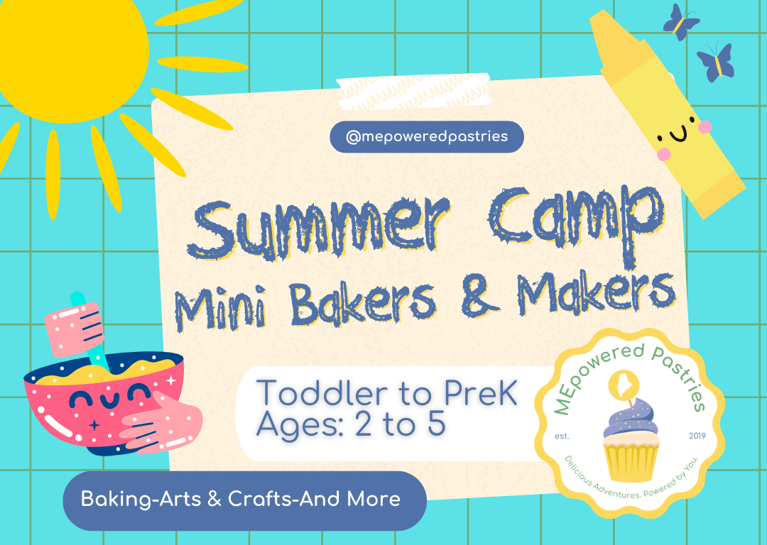 Mini Bakers and Makers Summer Camps (Ages 2-5) – MePowered Pastries